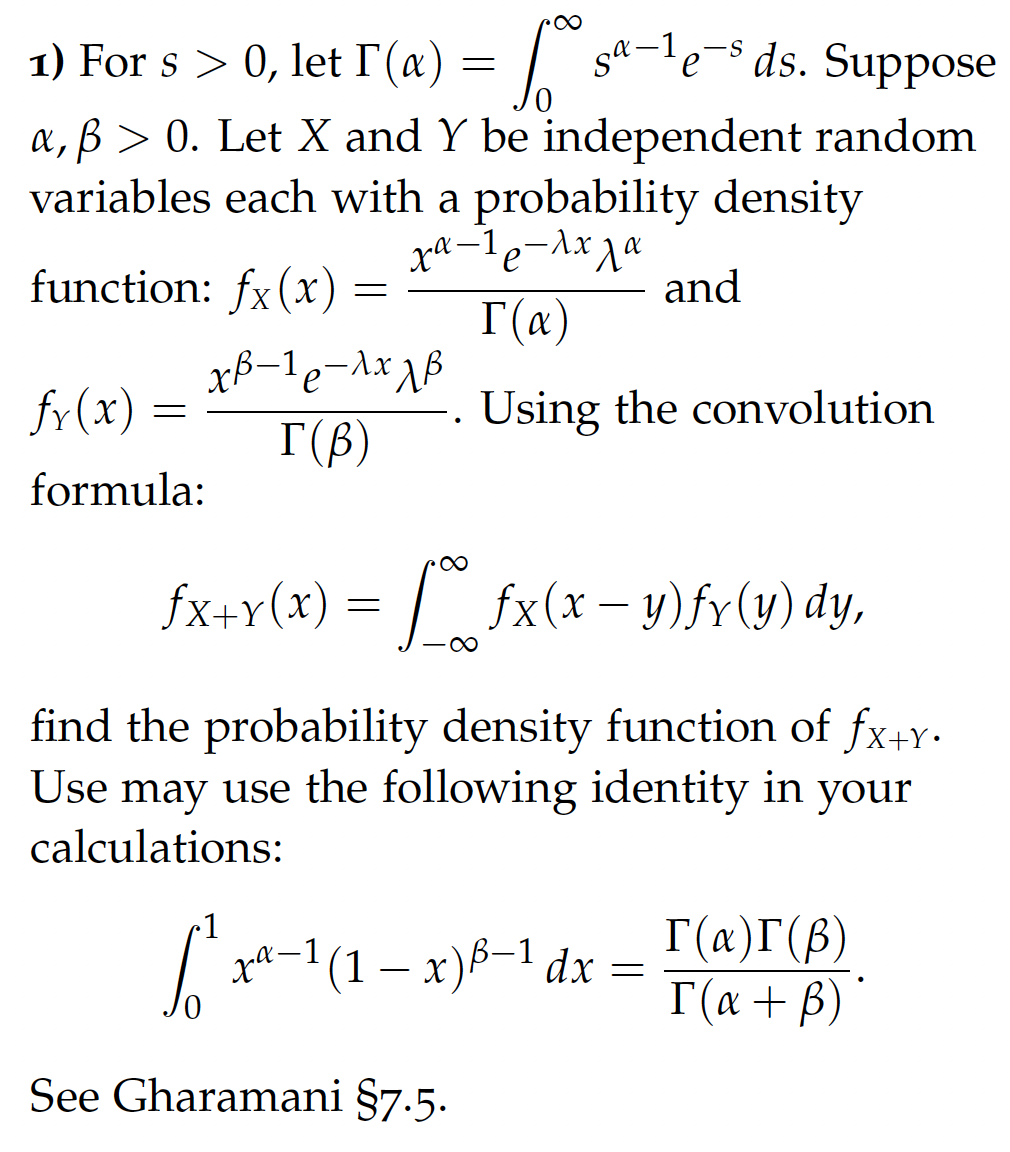 Solved 1) For s>0, let Γ(α)=∫0∞sα−1e−sds. Suppos α,β>0. Let | Chegg.com