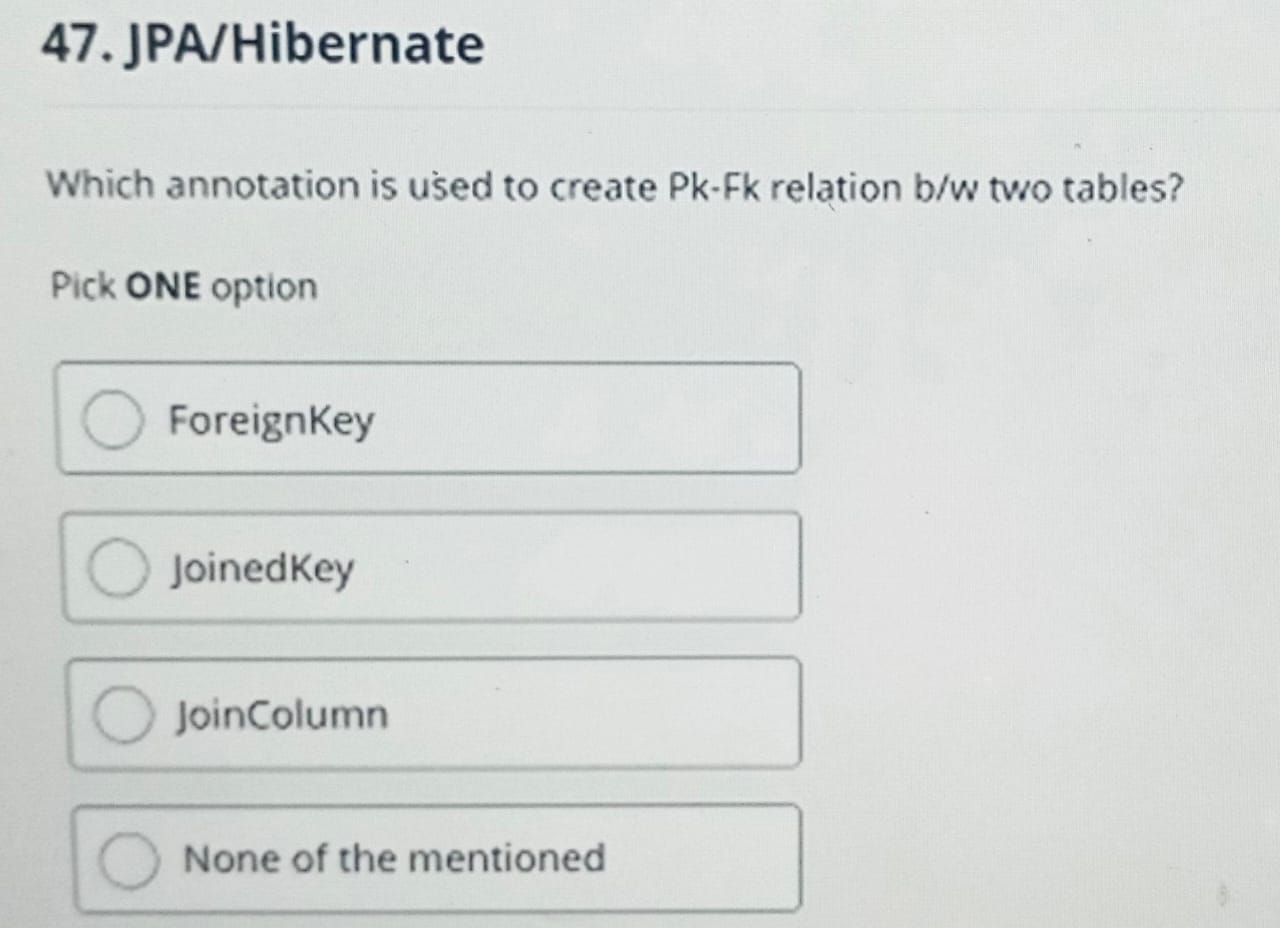 Solved JPA/HibernateWhich annotation is used to create Pk - | Chegg.com