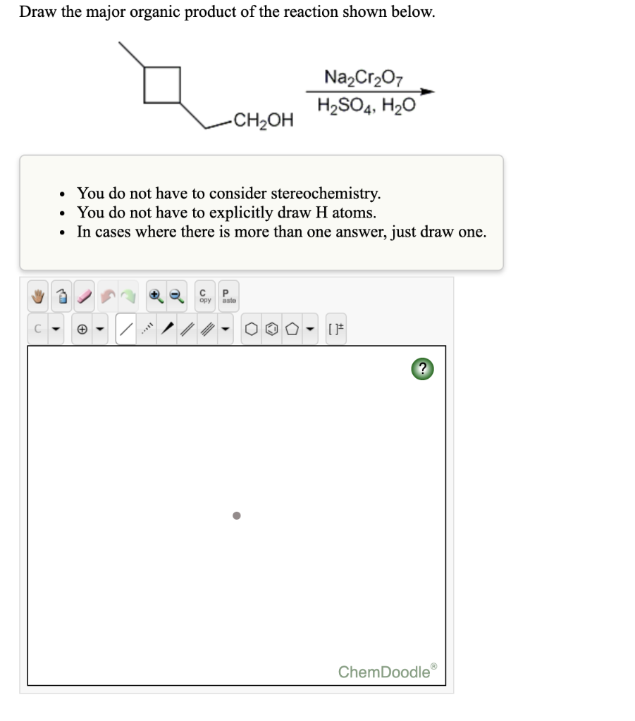 Solved Draw the major organic product of the reaction shown | Chegg.com