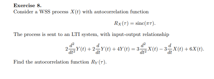 Solved Exercise 8. Consider a WSS process X(t) with | Chegg.com