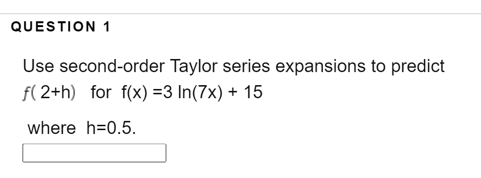 Solved QUESTION 1 Use second-order Taylor series expansions | Chegg.com
