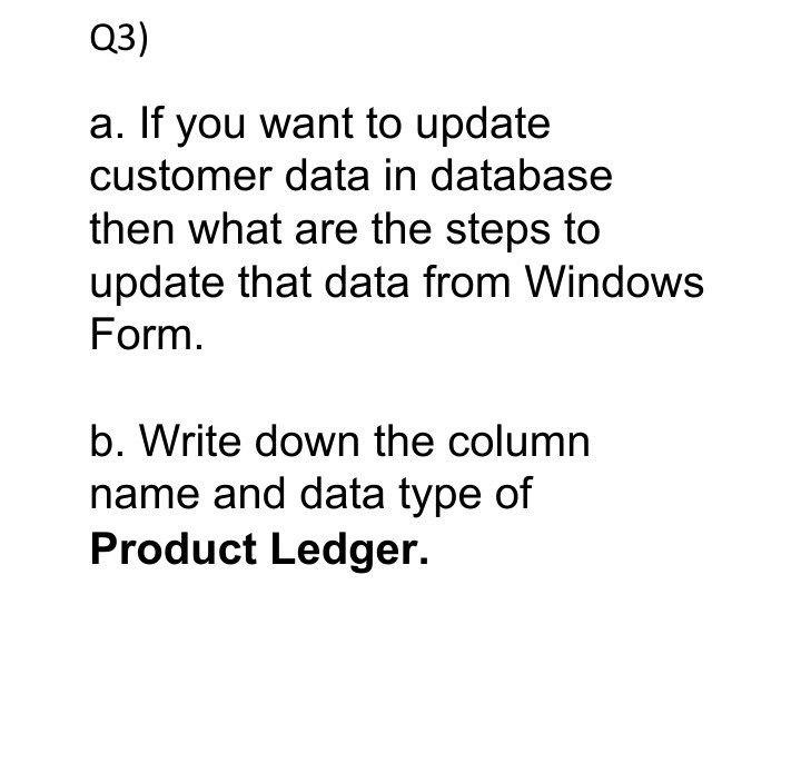 Solved Q3) a. If you want to update customer data in | Chegg.com
