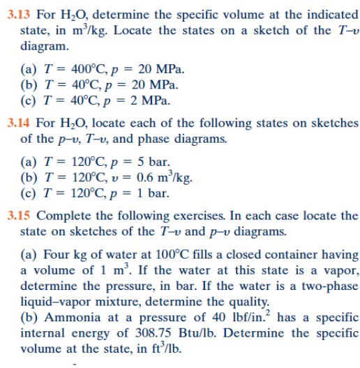 Solved 3.13 For H2O, determine the specific volume at the | Chegg.com