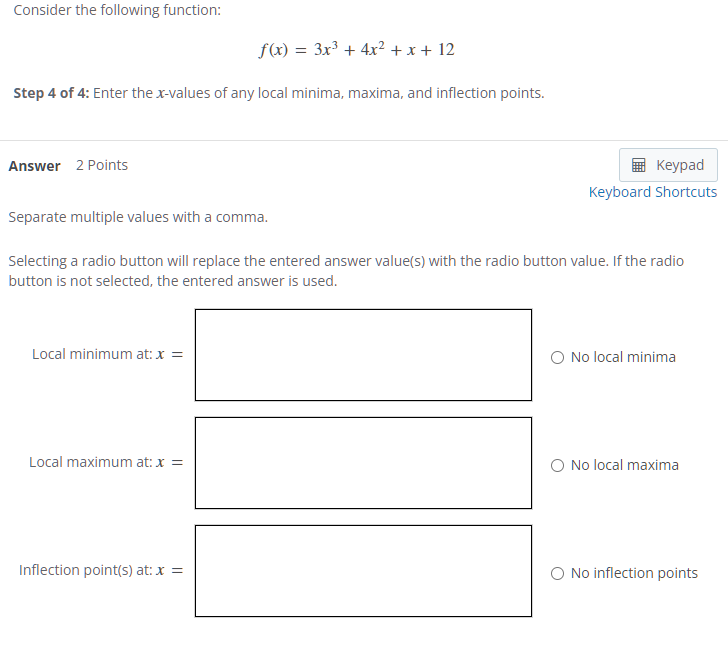 Solved Consider the following function:f(x)=3x3+4x2+x+12Step | Chegg.com
