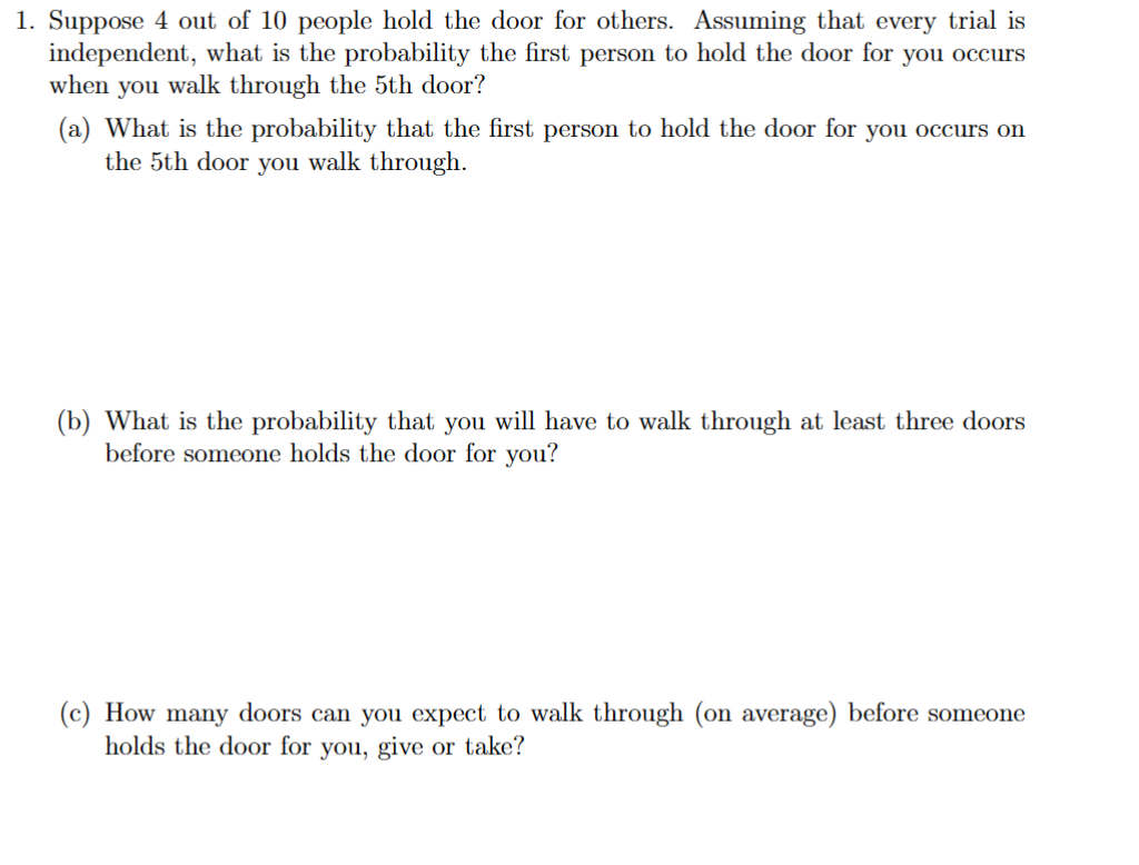 Solved suppose 4 out of 10 people hold the door for others. | Chegg.com