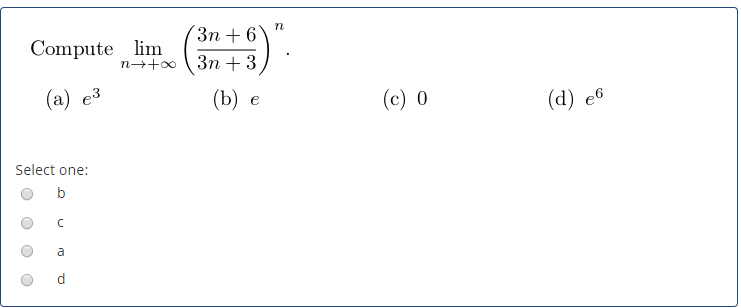 Solved (3n+6) n+too 3n +3 Compute_lim (a) 03 (b) e (C) 0 (d) | Chegg.com