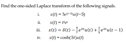 Solved Find the one-sided Laplace transform of the following | Chegg.com
