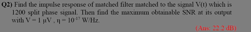 Solved Find the impulse response of matched filter matched | Chegg.com