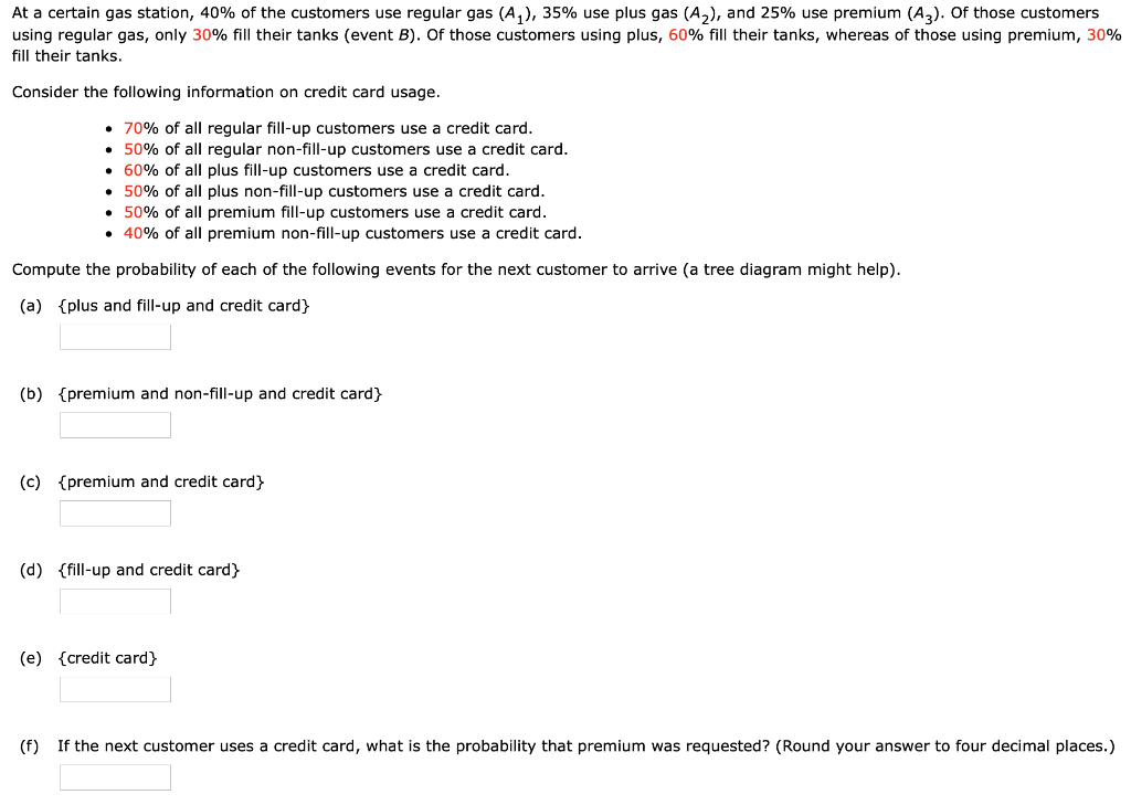 Solved At a certain gas station, 40% of the customers use | Chegg.com