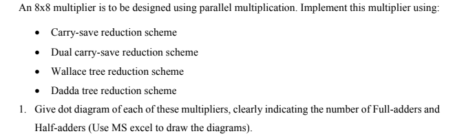 An 8x8 multiplier is to be designed using parallel | Chegg.com