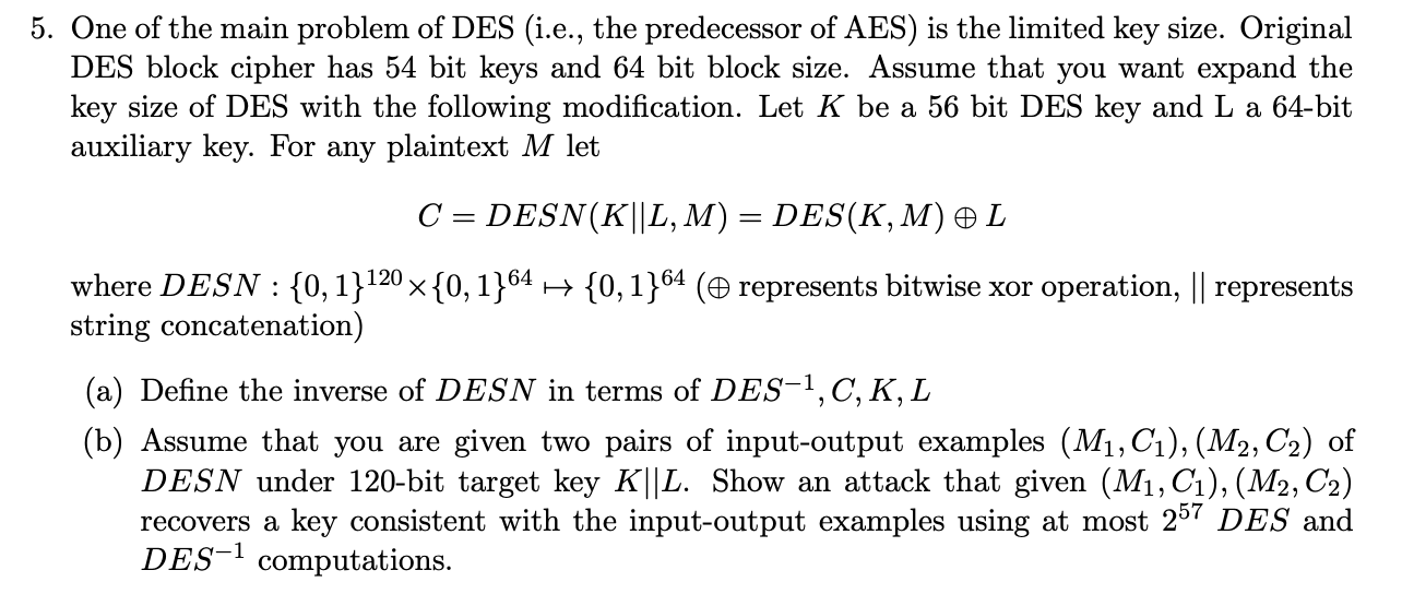 Solved One of the main problem of DES (i.e., the predecessor | Chegg.com