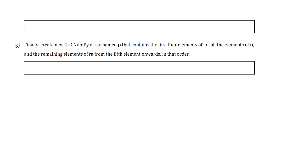 Solved For Parts (a)-(g) below, show the single line of code | Chegg.com