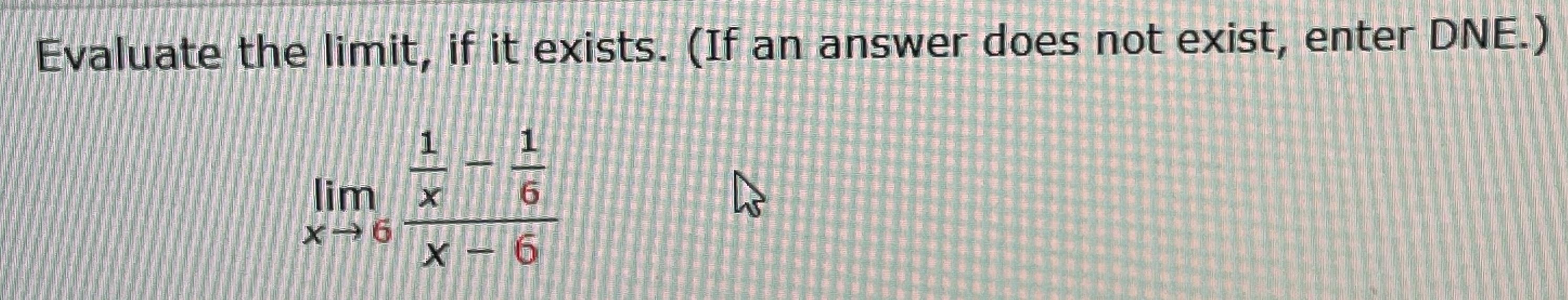Solved Evaluate the limit, if it exists. (If an answer does | Chegg.com