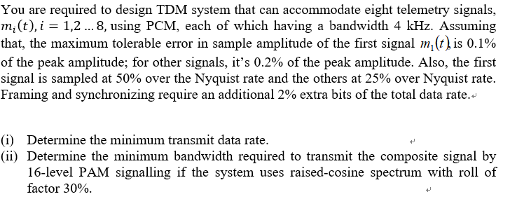 Solved You are required to design TDM system that can | Chegg.com