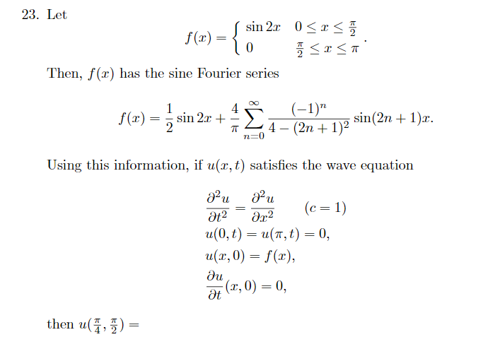 Solved 23. Let f(x)={sin2x00≤x≤2π2π≤x≤π Then, f(x) has the | Chegg.com