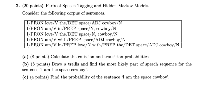 Solved 2. (20 points) Parts of Speech Tagging and Hidden | Chegg.com