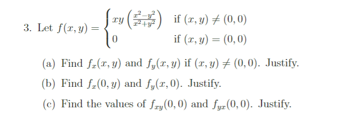 Solved Let f(x,y)={xy(x2+y2x2−y2)0 if (x,y) =(0,0) if | Chegg.com