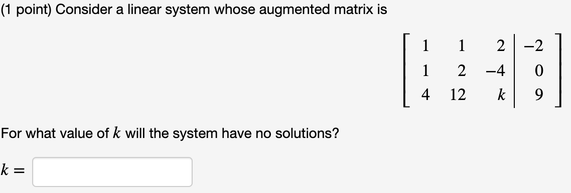 Solved (1 point) Consider a linear system whose augmented | Chegg.com