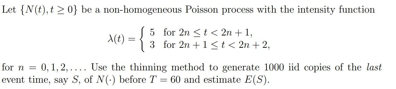 Solved Let {N(t),t≥0} be a non-homogeneous Poisson process | Chegg.com