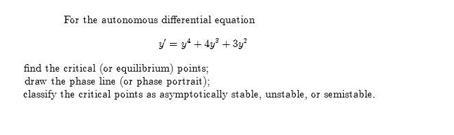 Solved For the autonomous differential equation y = y* + 4y2 | Chegg.com