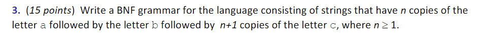 Solved 3. (15 points) Write a BNF grammar for the language | Chegg.com