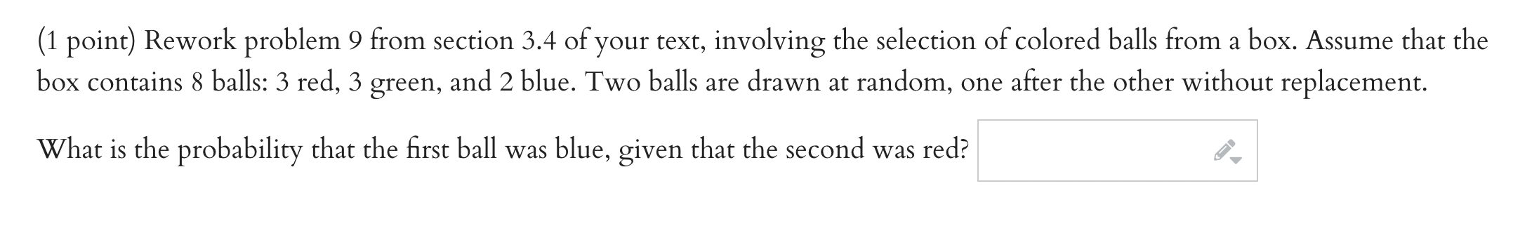 Solved (1 point) Rework problem 9 from section 3.4 of your | Chegg.com