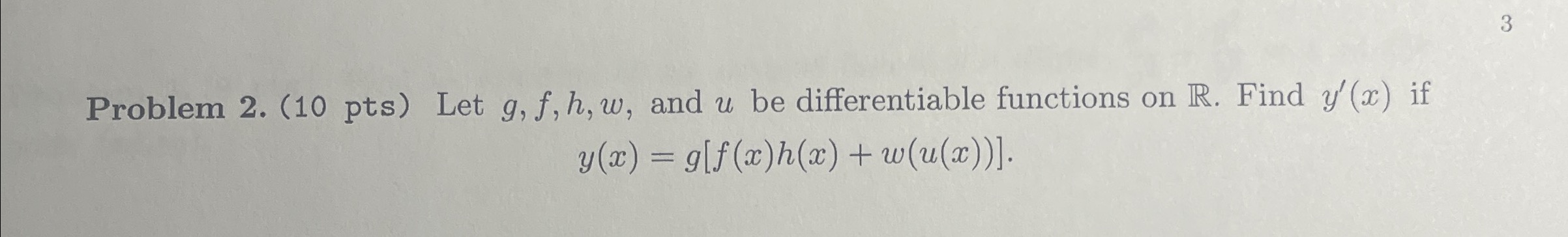 Solved Problem 2. (10 pts) ﻿Let g,f,h,w, ﻿and u be | Chegg.com