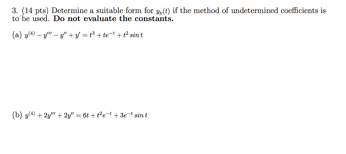 Solved 3. (14 pts) Determine a suitable form for yp(t) if | Chegg.com
