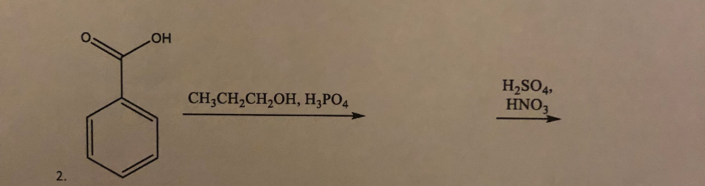 Solved он H2SO4 н.so CH3CH2CH2OH, H3PO4 HNO3 2. | Chegg.com