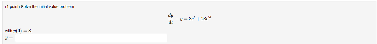 Solved (1 point) Solve the initial value problem | Chegg.com