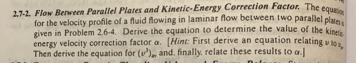 Solved Factor. The The equation 2.7-2, Flow Berween Parallel | Chegg.com