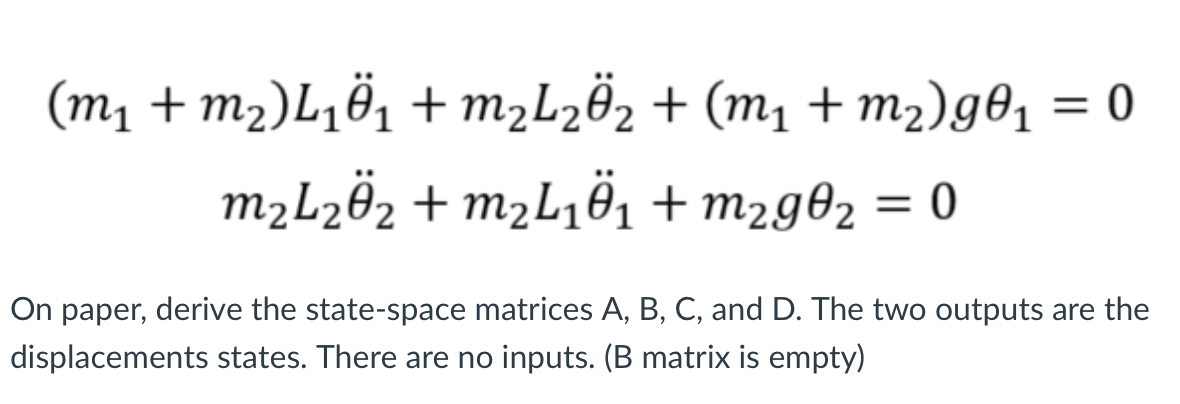 (m1 + m2)Ljë, + m2L2ä2 + (m1 + m2)901 = 0 m2l2ä2 + | Chegg.com