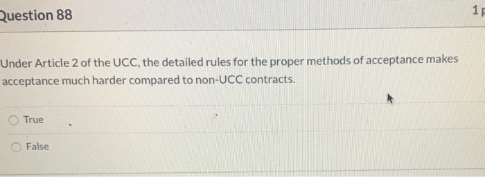 Solved uestion 88 Under Article 2 of the UCC, the detailed | Chegg.com