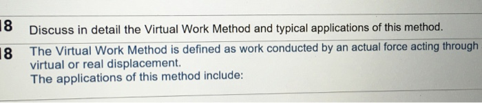 Solved 8Discuss in detail the Virtual Work Method and | Chegg.com