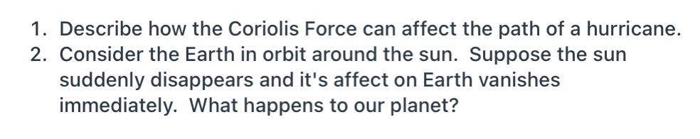 Solved 1. Describe how the Coriolis Force can affect the | Chegg.com