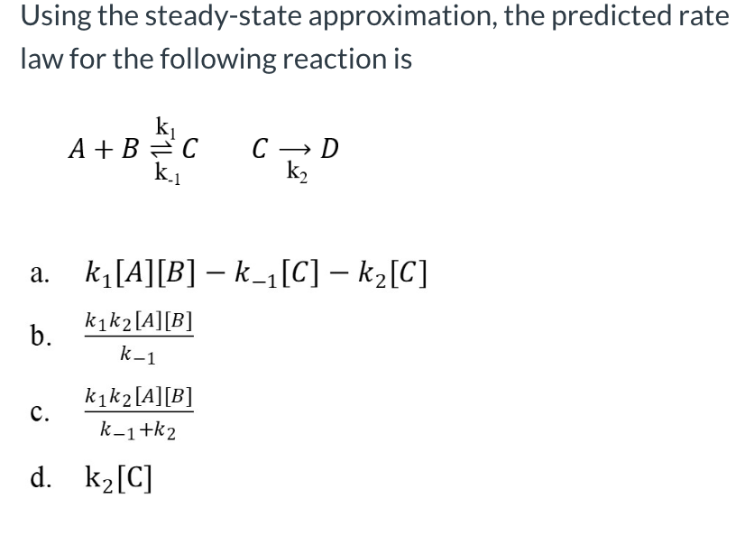Solved Using The Steady State Approximation The Predicted
