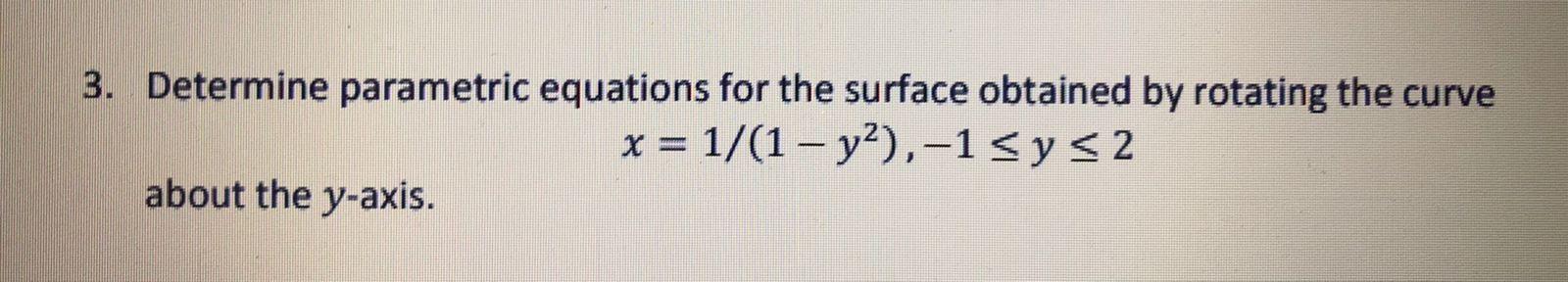 Solved 3. Determine parametric equations for the surface | Chegg.com