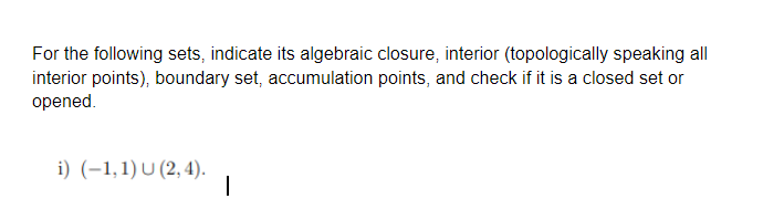 Solved For the following sets, indicate its algebraic | Chegg.com