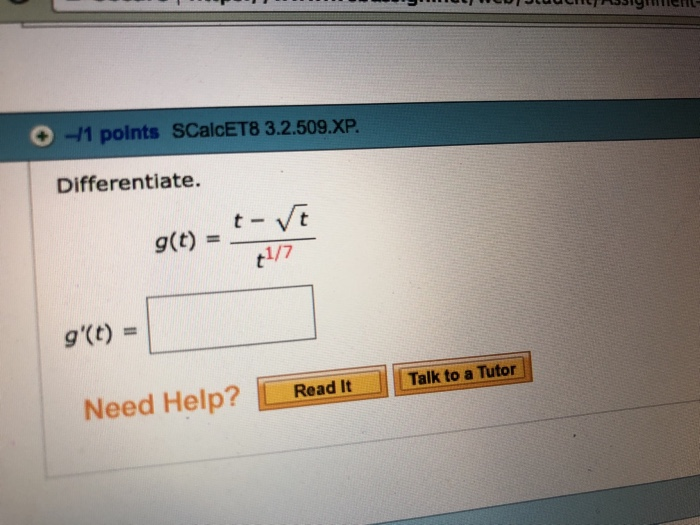 Solved -11 polnts SCalcET8 3.2.509.XP Differentiate. g(t) = | Chegg.com Solved -11 polnts SCalcET8 3.2.509.XP Differentiate. g(t) = | Chegg.com