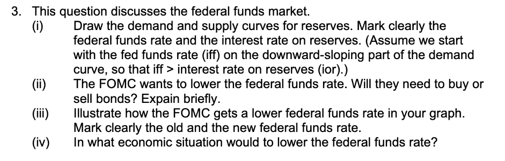 Solved 3. This question discusses the federal funds market. | Chegg.com