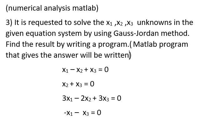 Solved (numerical analysis matlab) 3) It is requested to | Chegg.com