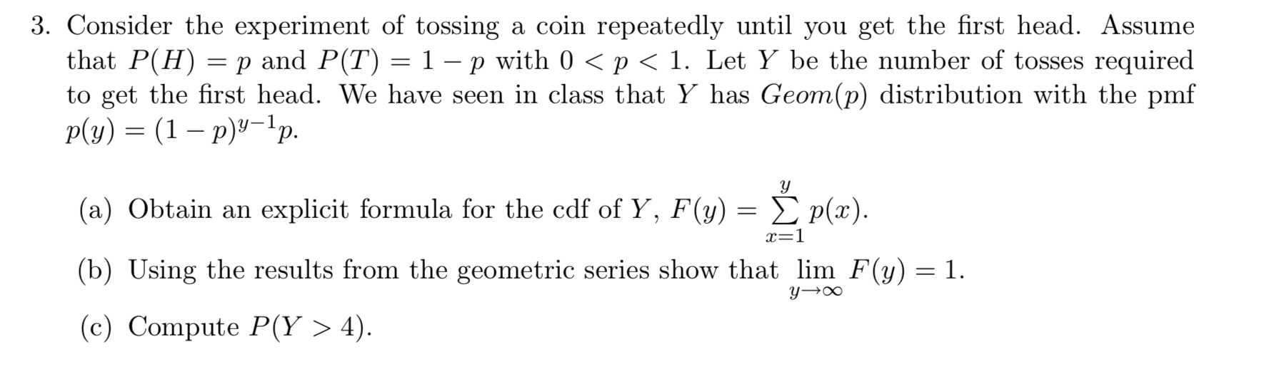 Solved 3. Consider the experiment of tossing a coin | Chegg.com