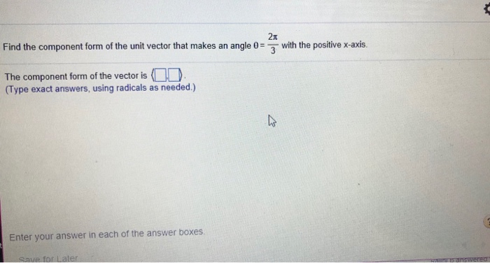 Solved Find the component form of the unit vector that makes | Chegg.com