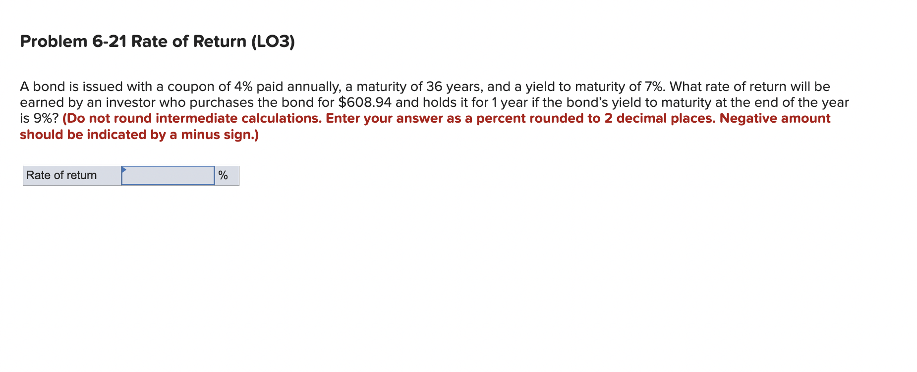 Solved Problem 6-21 Rate of Return (LO3) A bond is issued | Chegg.com