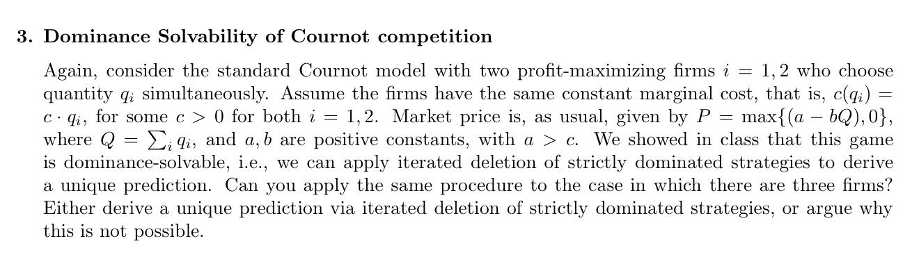 Solved Dominance Solvability of Cournot competitionAgain, | Chegg.com