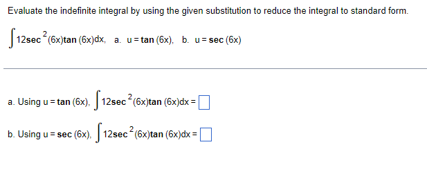 Solved Evaluate the indefinite integral by using the given | Chegg.com