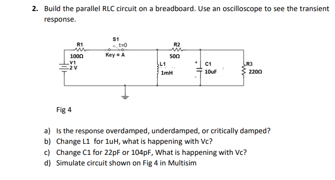 2. Build the parallel RLC circuit on a breadboard. | Chegg.com
