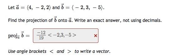 Solved Find the projection of b onto a. Write an exact | Chegg.com