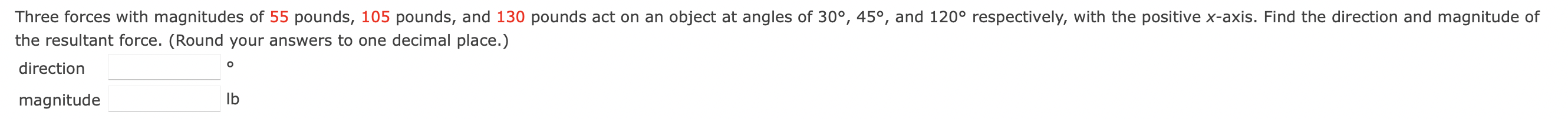 Solved the resultant force. (Round your answers to one | Chegg.com