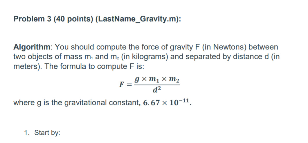 Solved Problem 3 (40 points) (LastName_Gravity.m): | Chegg.com